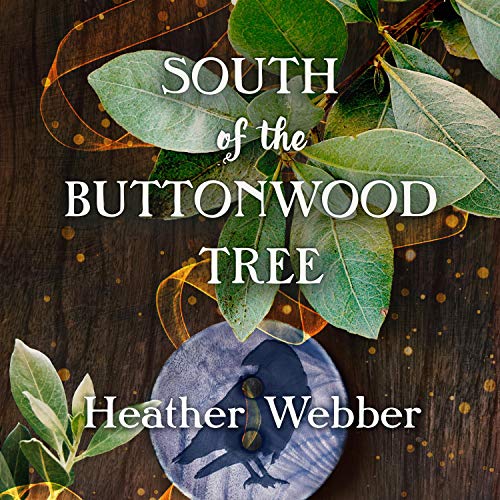 South of the Buttonwood Tree (Audible Audio Edition): Heather Webber ...