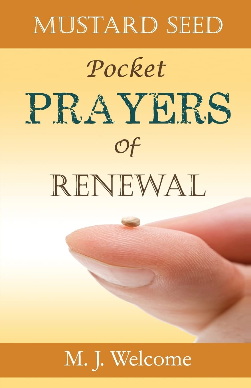 Mustard Seed Pocket Prayers of Renewal: Welcome, M. J.: 9780997826821 ...