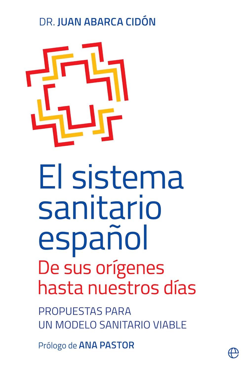 El sistema sanitario español. De sus orígenes hasta nuestros días ...