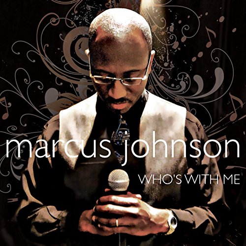 Amazon.com: Who's with Me : Marcus Johnson: Digital Music