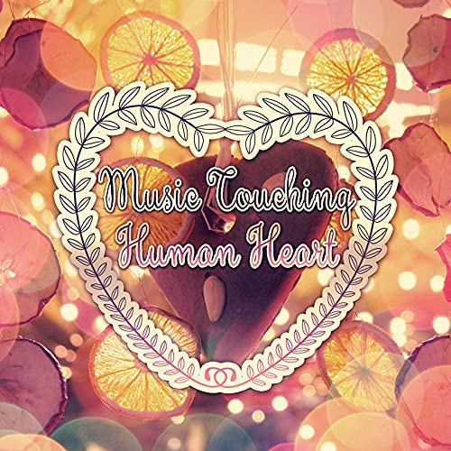 Music Touching Human Heart – Serenity with Classical Composers ...