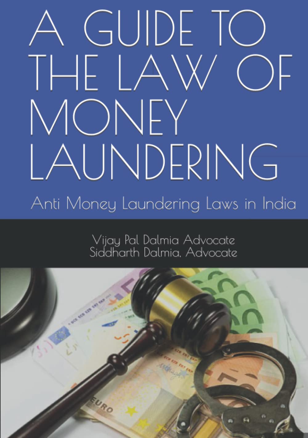A GUIDE TO THE LAW OF MONEY LAUNDERING: Anti Money Laundering Laws in ...