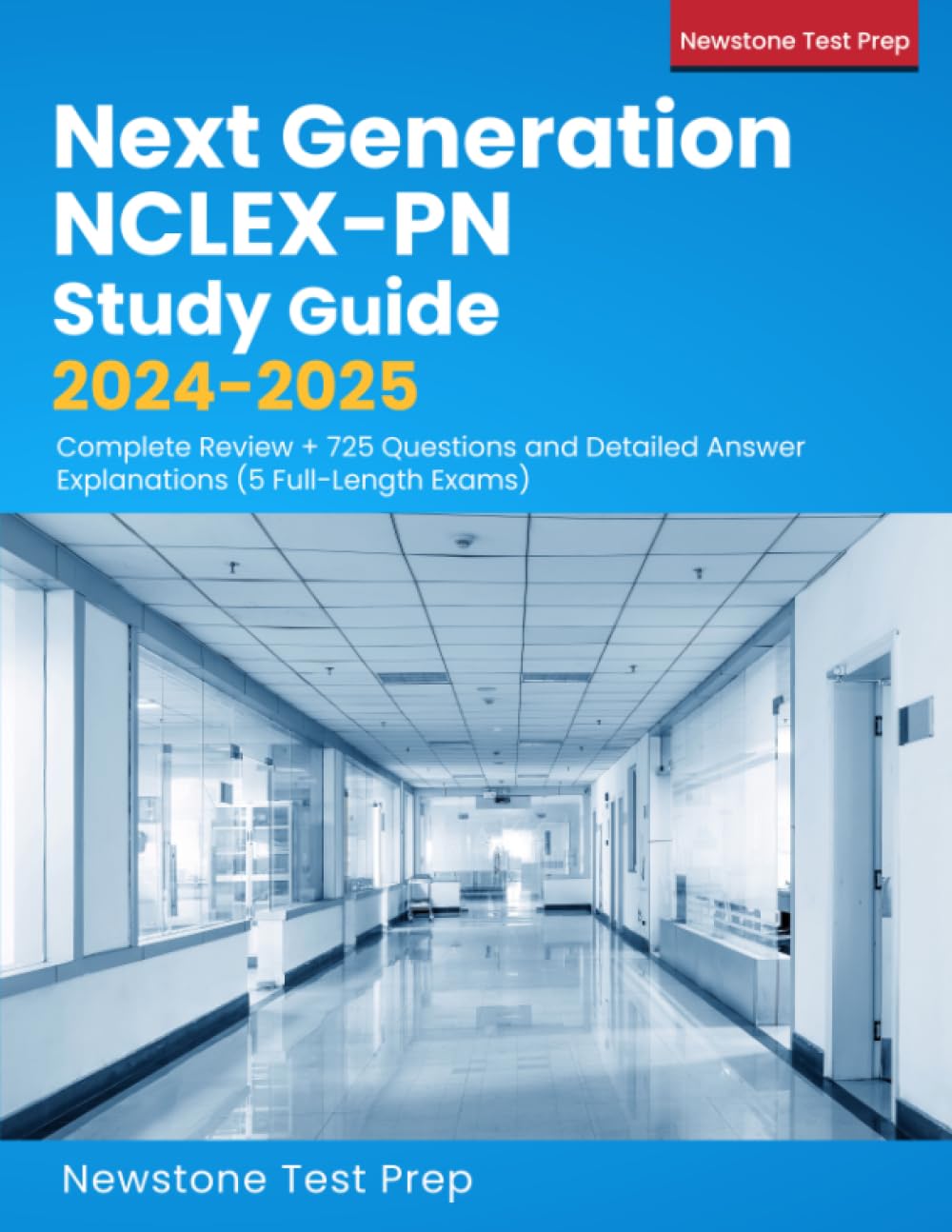 Next Generation NCLEX-PN Study Guide 2024-2025: Complete Review + 725 ...