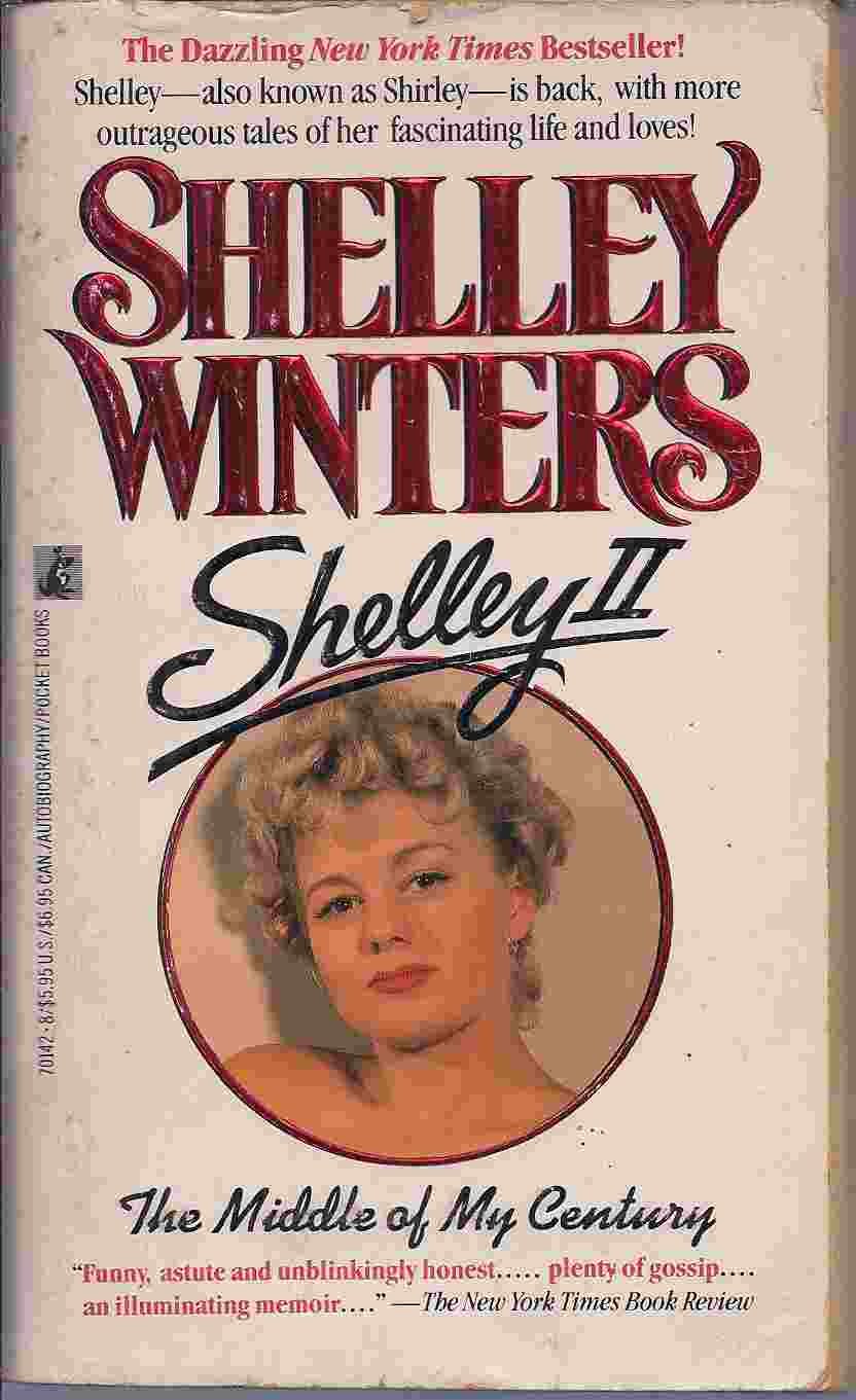 Shelley II: The Middle of My Century: Shelley Winters: 9780671701420 ...
