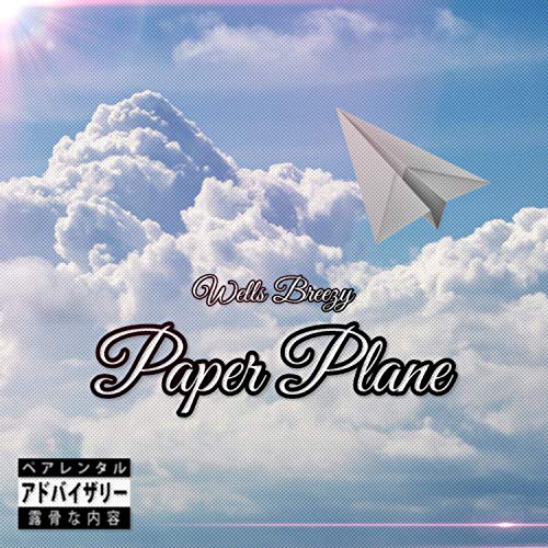 Écouter Paper Plane par Wells Breezy sur Amazon Music Unlimited