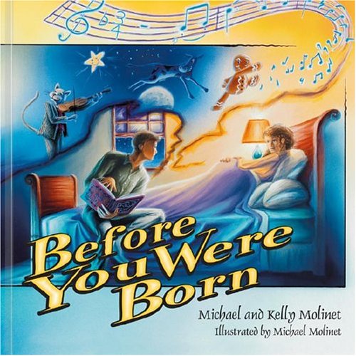 Before You Were Born: Michael Molinet, Kelly Molinet: 9780970599674 ...