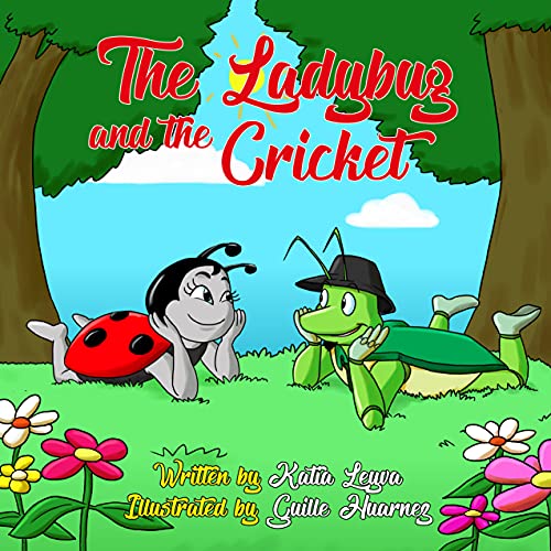 The Ladybug and the Cricket - Kindle edition by Leyva, Katia , Huarnez ...