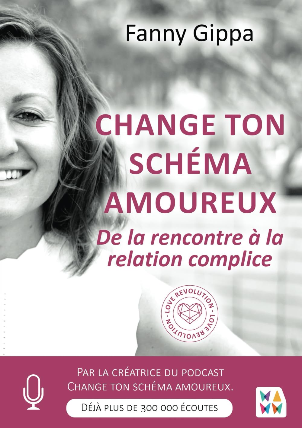 Change ton schéma amoureux: De la rencontre à la relation complice ...