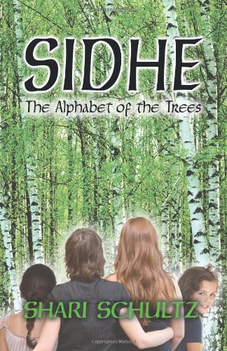 Sidhe: The Alphabet of the Trees: Schultz, Shari: 9781608604678: Books ...