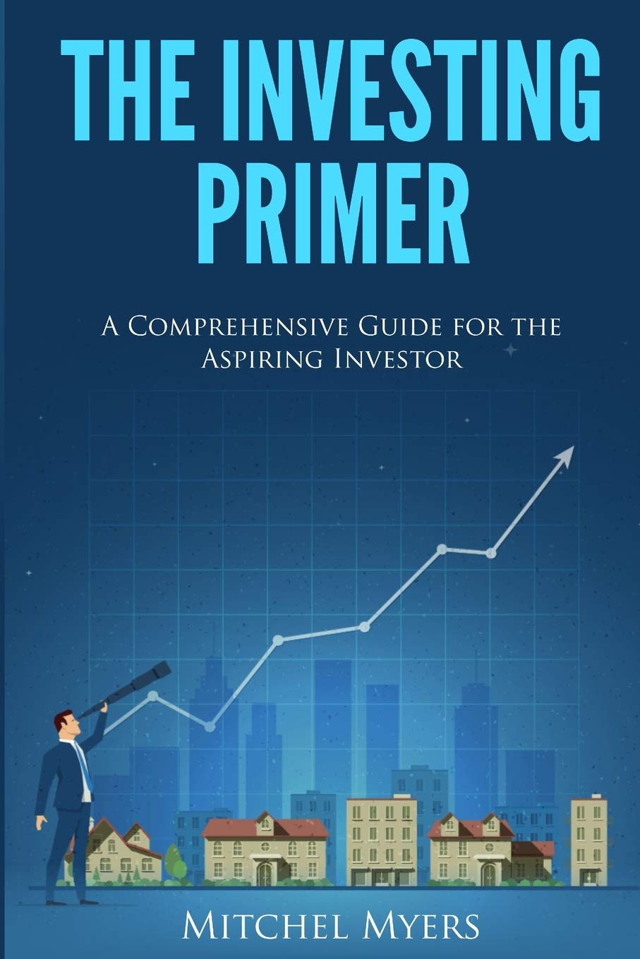 Amazon.com: The Investing Primer: A Comprehensive Guide for the ...