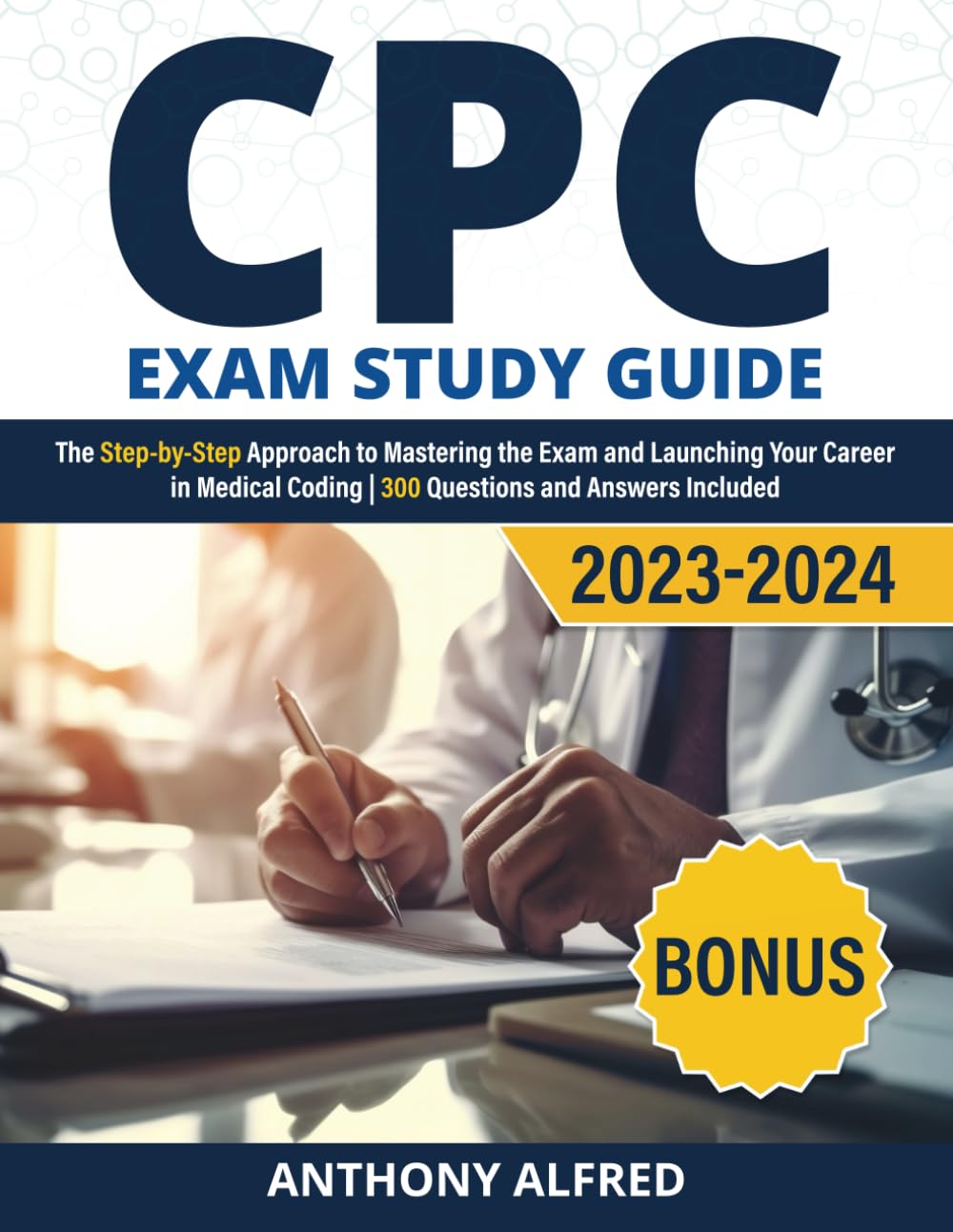 CPC Exam Study Guide: The Step-by-Step Approach to Mastering the Exam ...