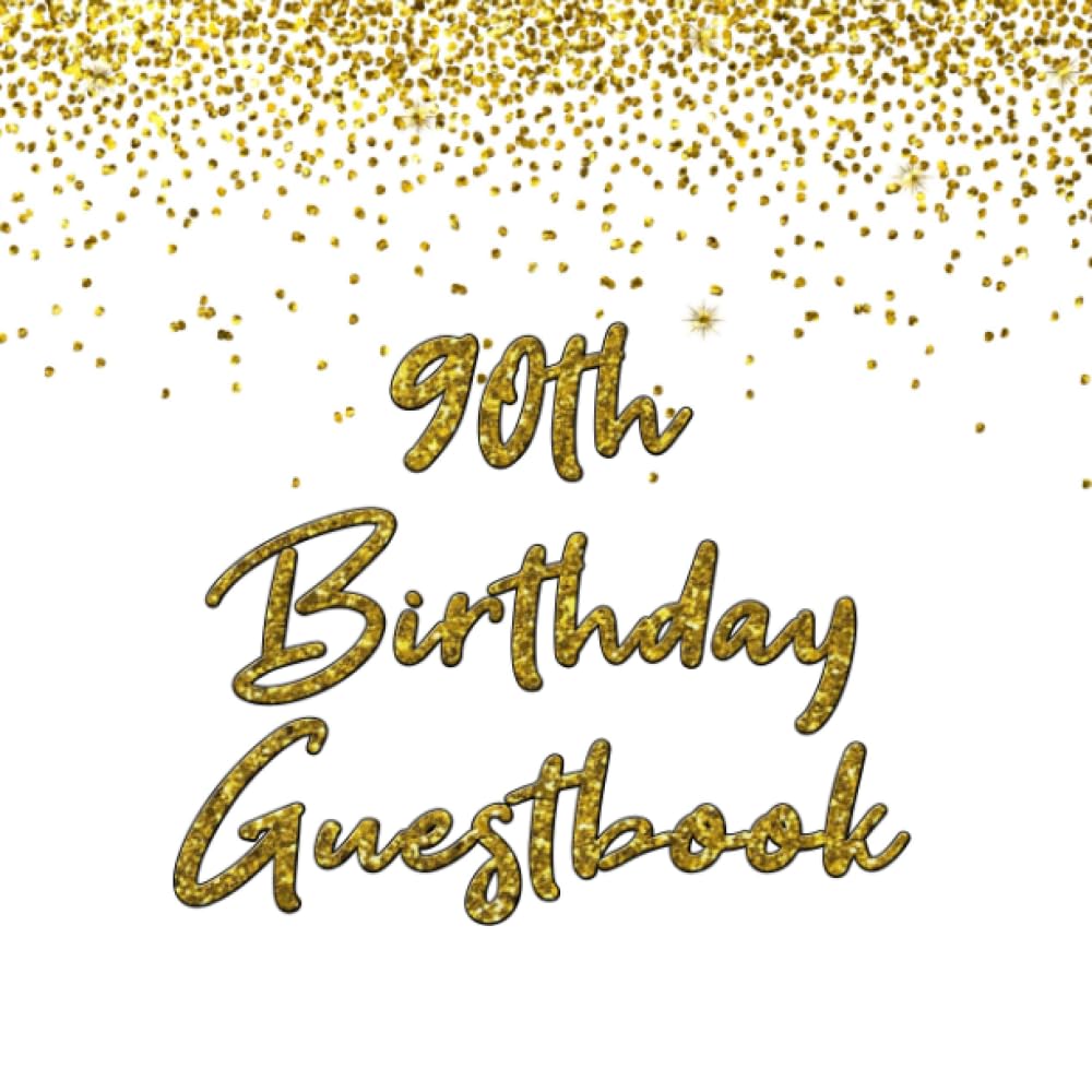 90th Birthday Guest Book: For Friends and Family To Write and Sign In ...