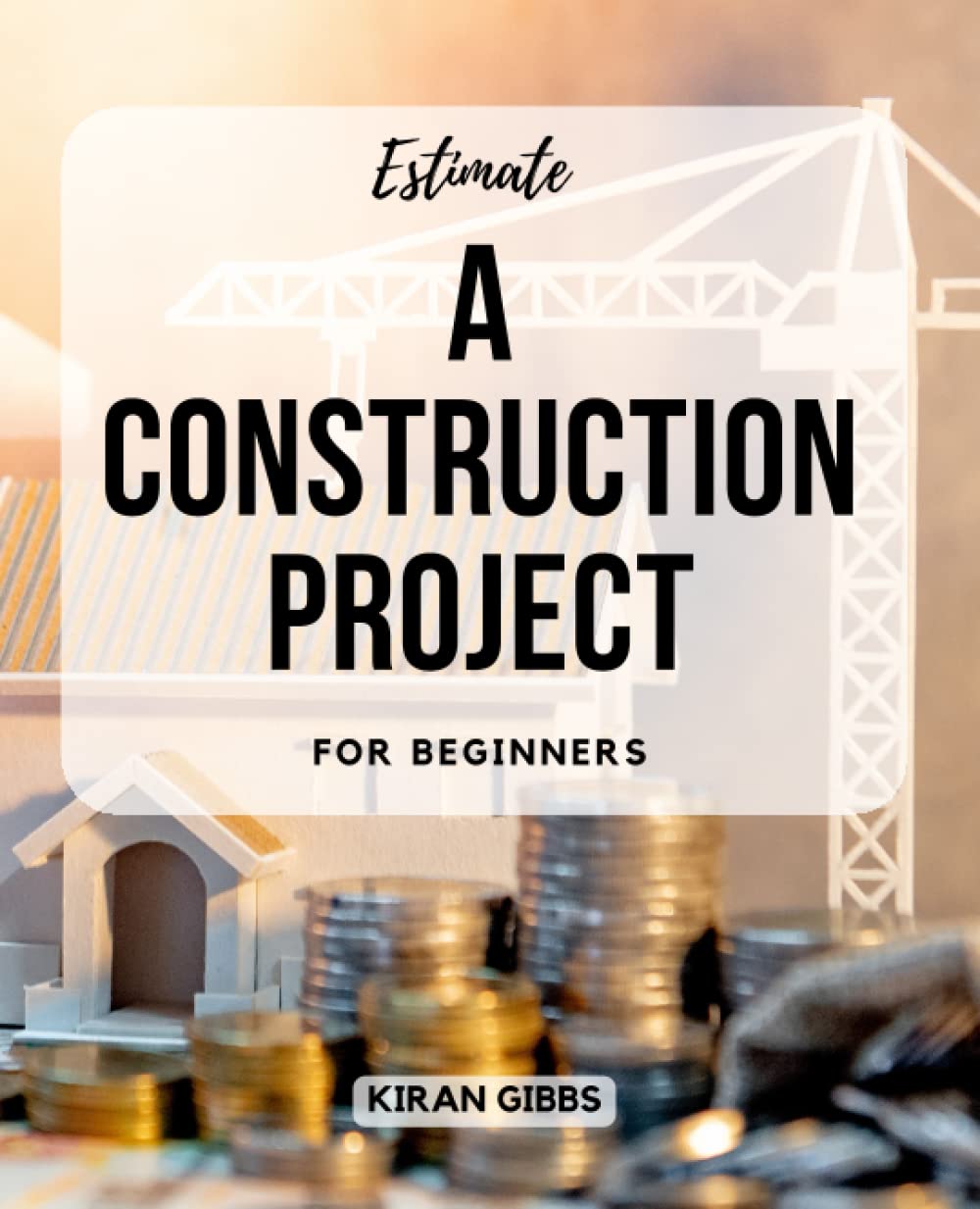 Estimate A Construction Project For Beginners: Simple Guide To Calculate Property Insurance ...