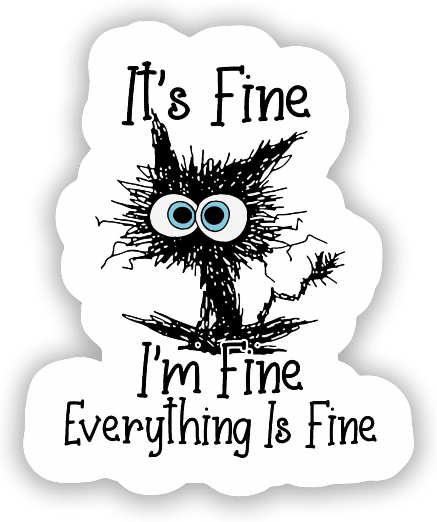 Amazon.com - It's Fine I'm Fine Everything is Fine Vinyl Sticker for ...