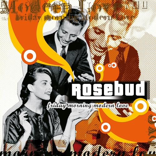 Écouter Friday morning modern love par rosebud sur Amazon Music Unlimited