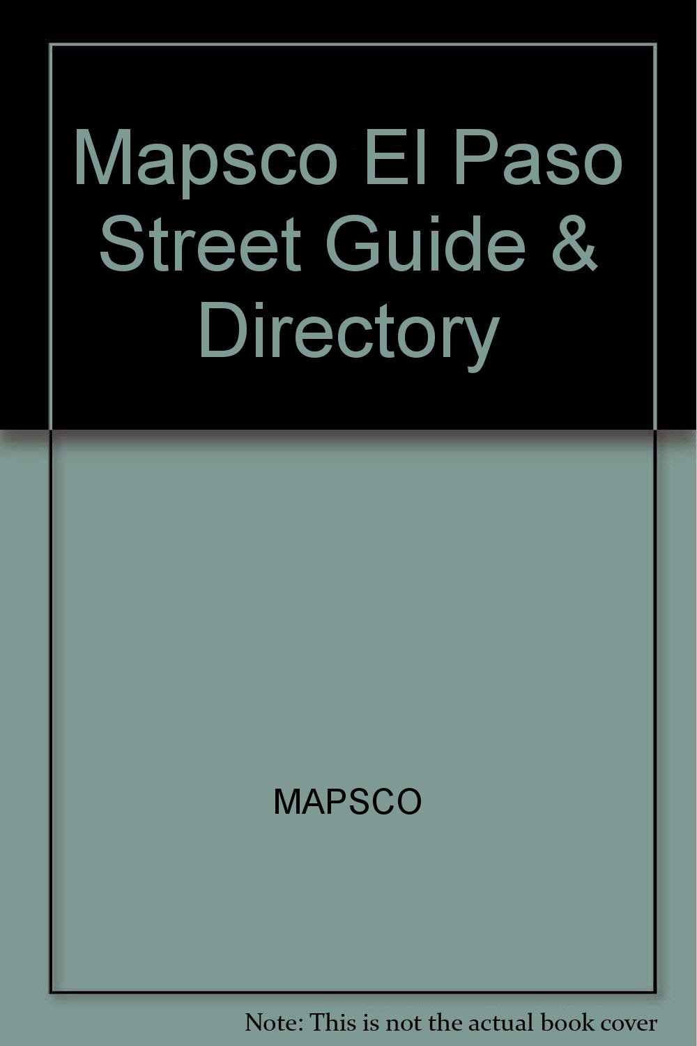 Mapsco El Paso street guide & directory: Mapsco, Inc: 9781569660720 ...