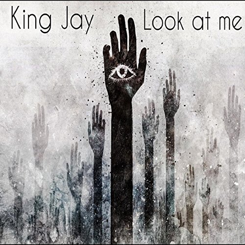 Look at Me by King Jay on Prime Music
