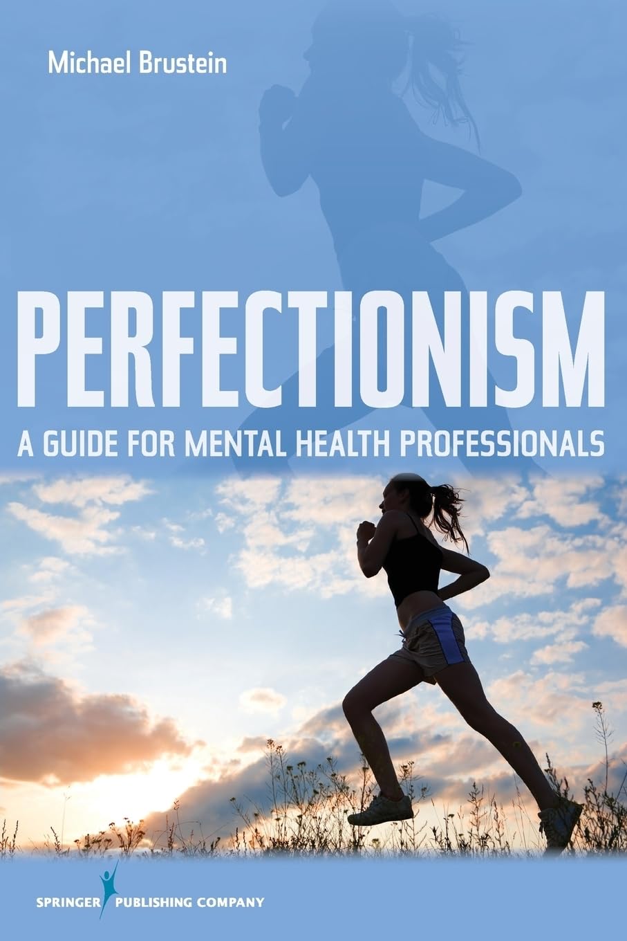 Perfectionism: 9780826106100: Medicine & Health Science Books @ Amazon.com