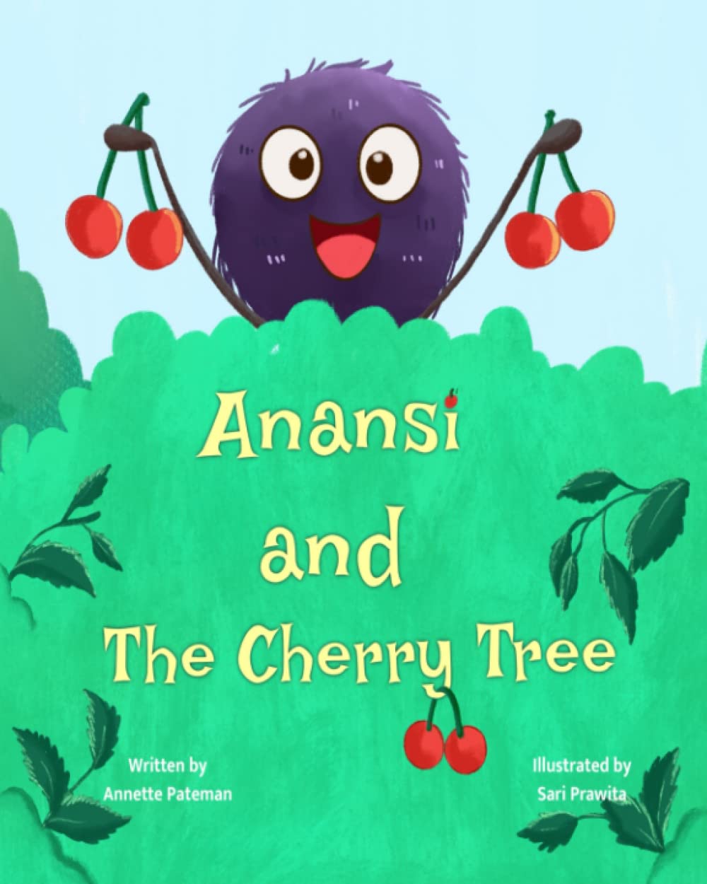Anansi and The Cherry Tree: Pateman, Annette, Prawita, Sari ...