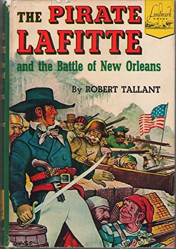 The Pirate Lafitte and the Battle of New Orleans (Landmark Books, 19 ...