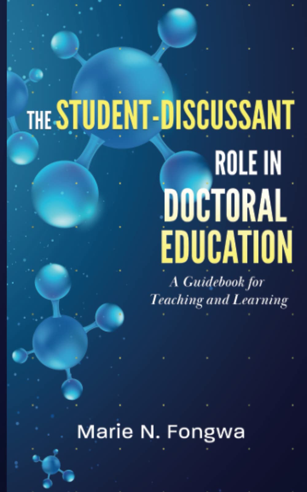 The Student-Discussant Role in Doctoral Education: A Guidebook for ...