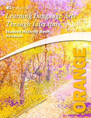 Learning Language Arts Through Literature: Orange Student Activity Book ...