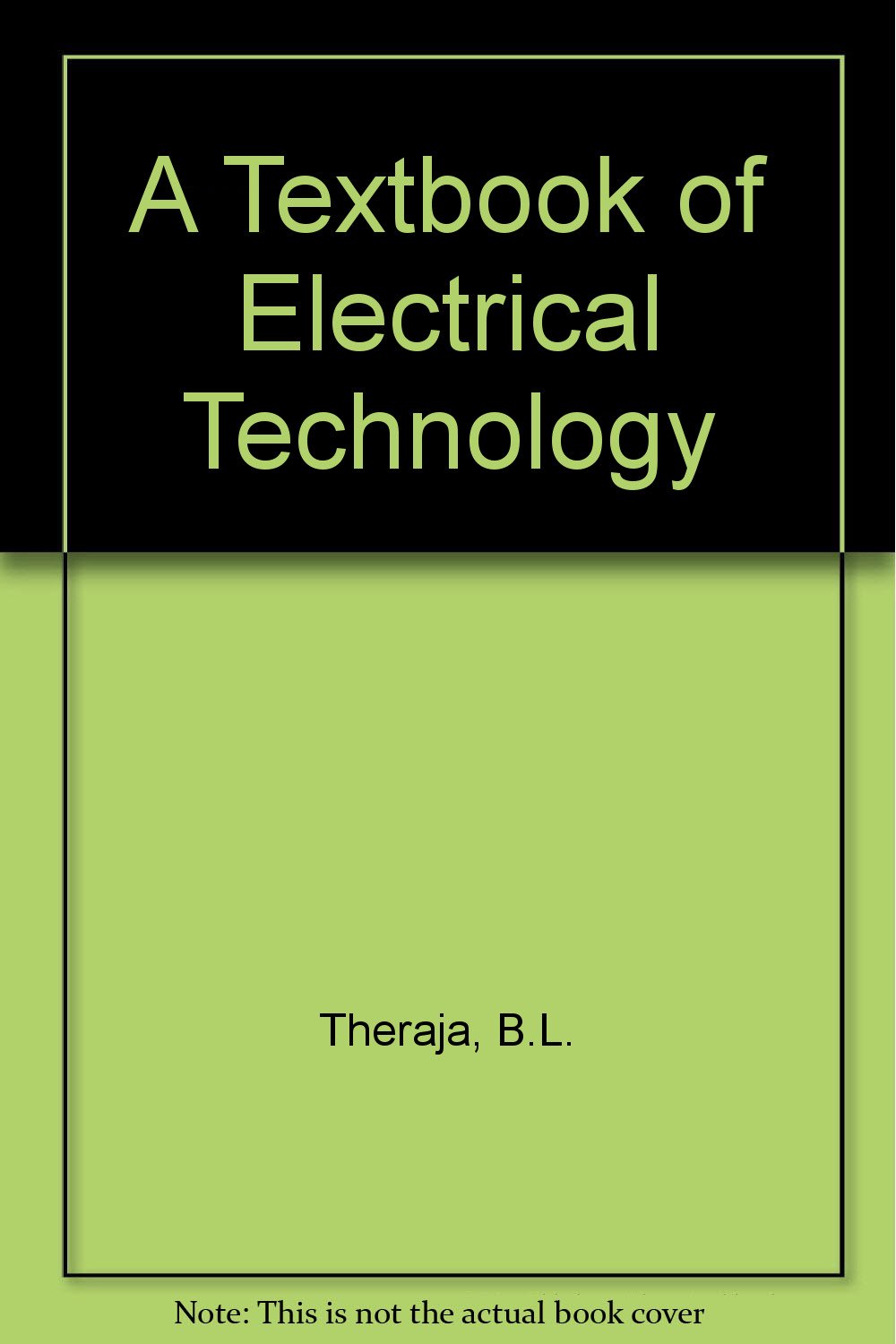 A Textbook of Electrical Technology: B.L. Theraja, A.K. Theraja ...