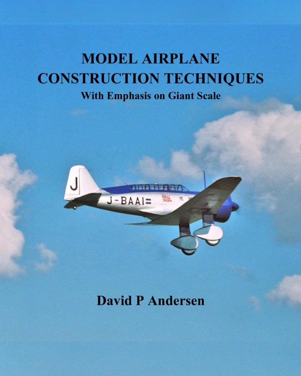 Model Airplane Construction Techniques: With Emphasis On Giant Scale ...
