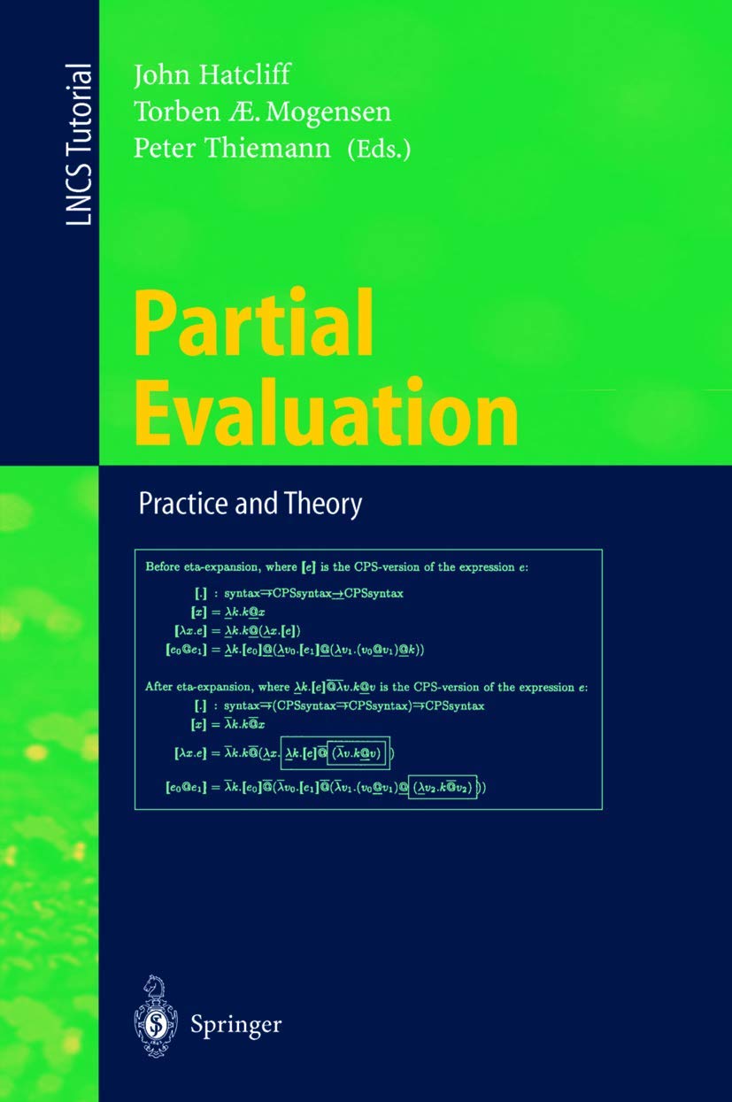 Partial Evaluation: Practice and Theory: DIKU 1998 International Summer ...