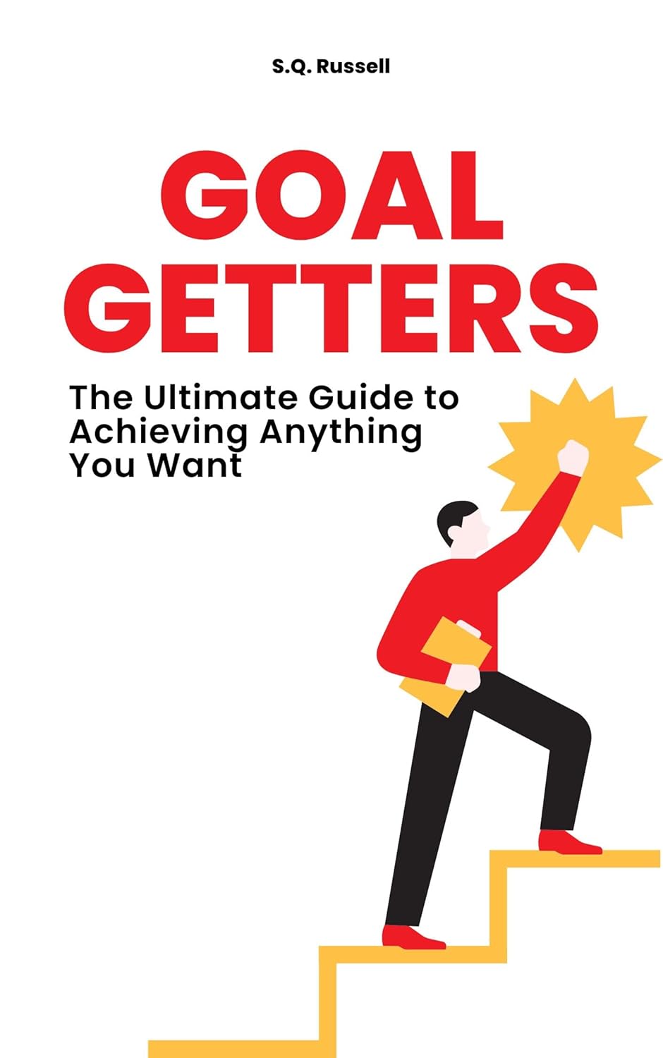 Amazon.com: Goal Getters: The Ultimate Guide to Achieving Anything You ...