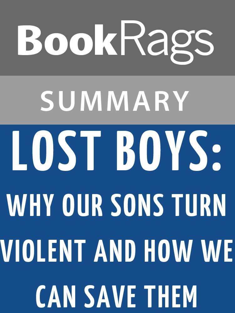 Amazon.com: Summary & Study Guide Lost Boys: Why Our Sons Turn Violent ...