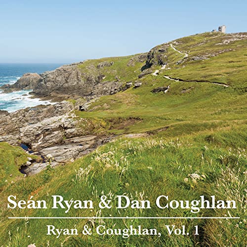 Play Ryan & Coughlan, Vol. 1 by Seán Ryan & Dan Coughlan on Amazon Music
