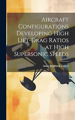 Buy Aircraft Configurations Developing High Lift-drag Ratios at High ...