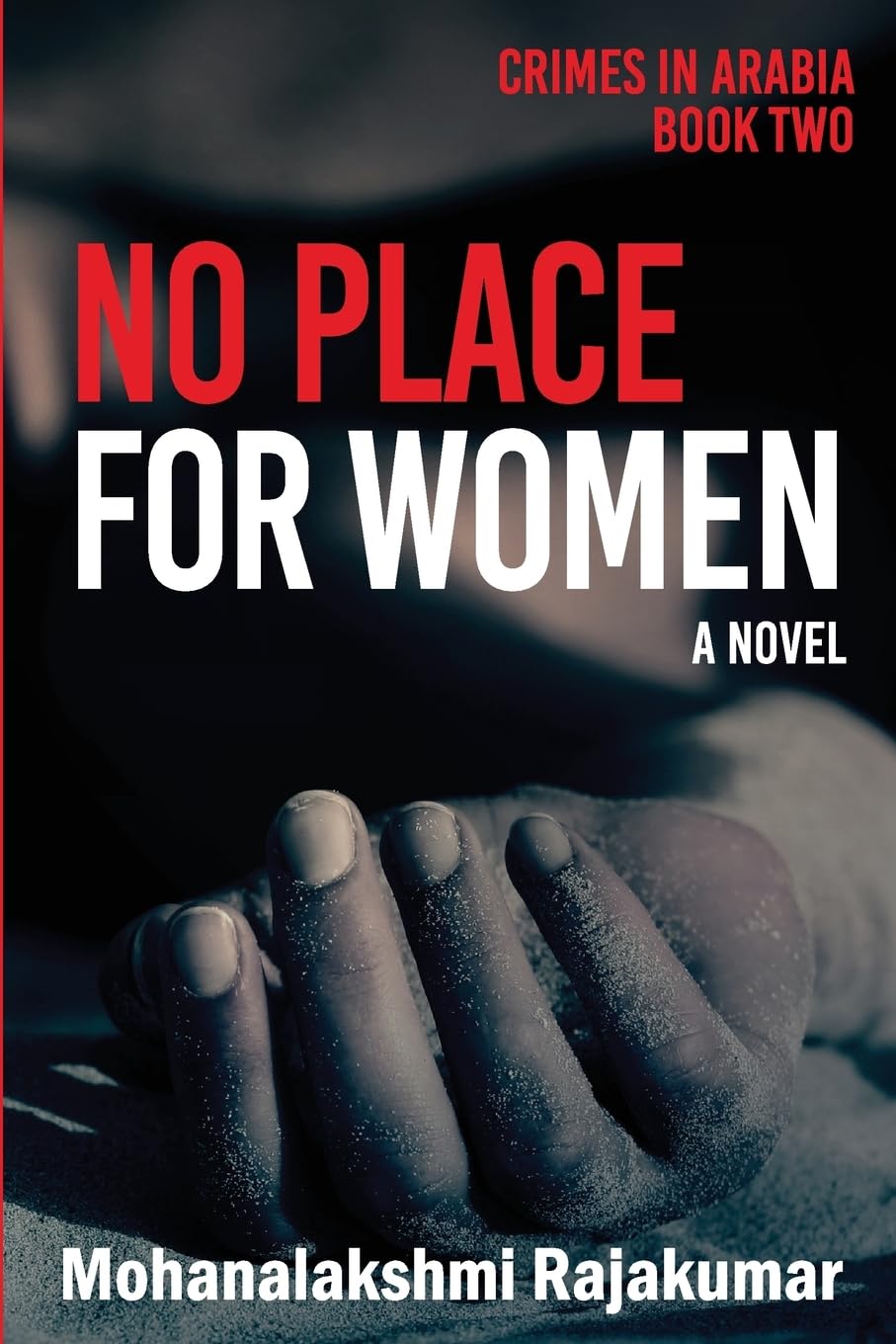 No Place for Women (Crimes in Arabia): Rajakumar, Mohanalakshmi: 9781535077989: Amazon.com: Books