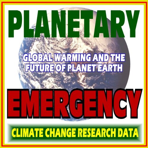 Planetary Emergency: Global Warming and the Future of Planet Earth ...