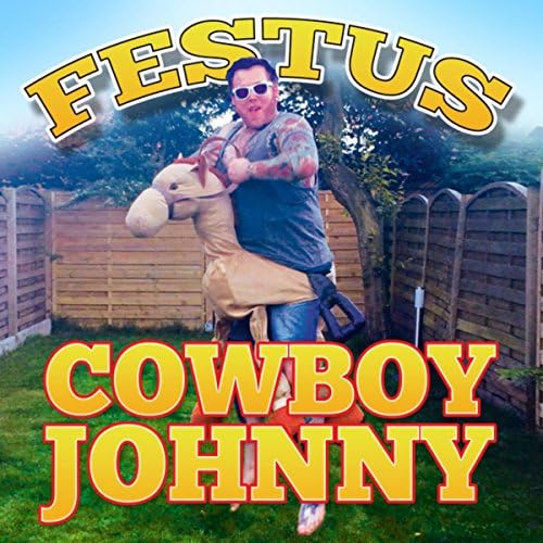 Cowboy Johnny von Festus bei Amazon Music - Amazon.de