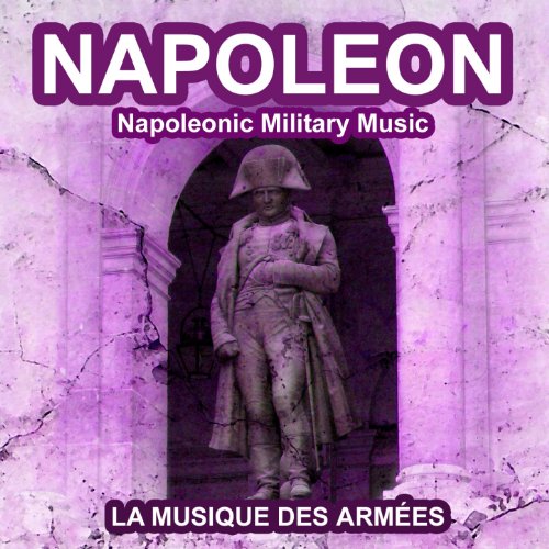 Napoleon: Music of the Imperial Guard (Napoleonic Military Music) by La ...