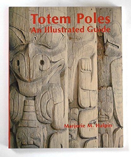 TOTEM POLE An Illustrated Guide: Books - Amazon.ca