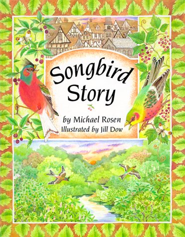 Amazon | Songbird Story | Rosen, Michael, Dow, Jill | Fairy Tales, Folk ...