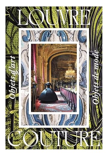 Amazon.com: Louvre couture: Objets d'art, objets de mode: 9791040121558: Gabet, Olivier: Books