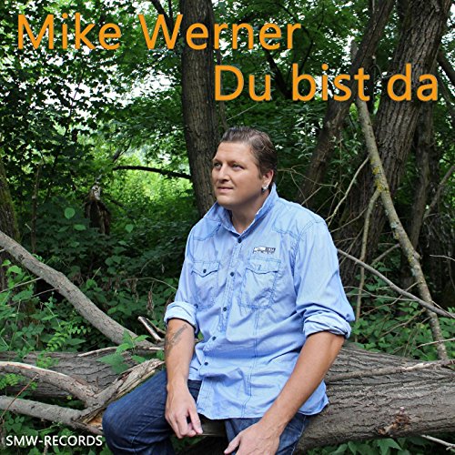 Play Du bist da by Mike Werner on Amazon Music