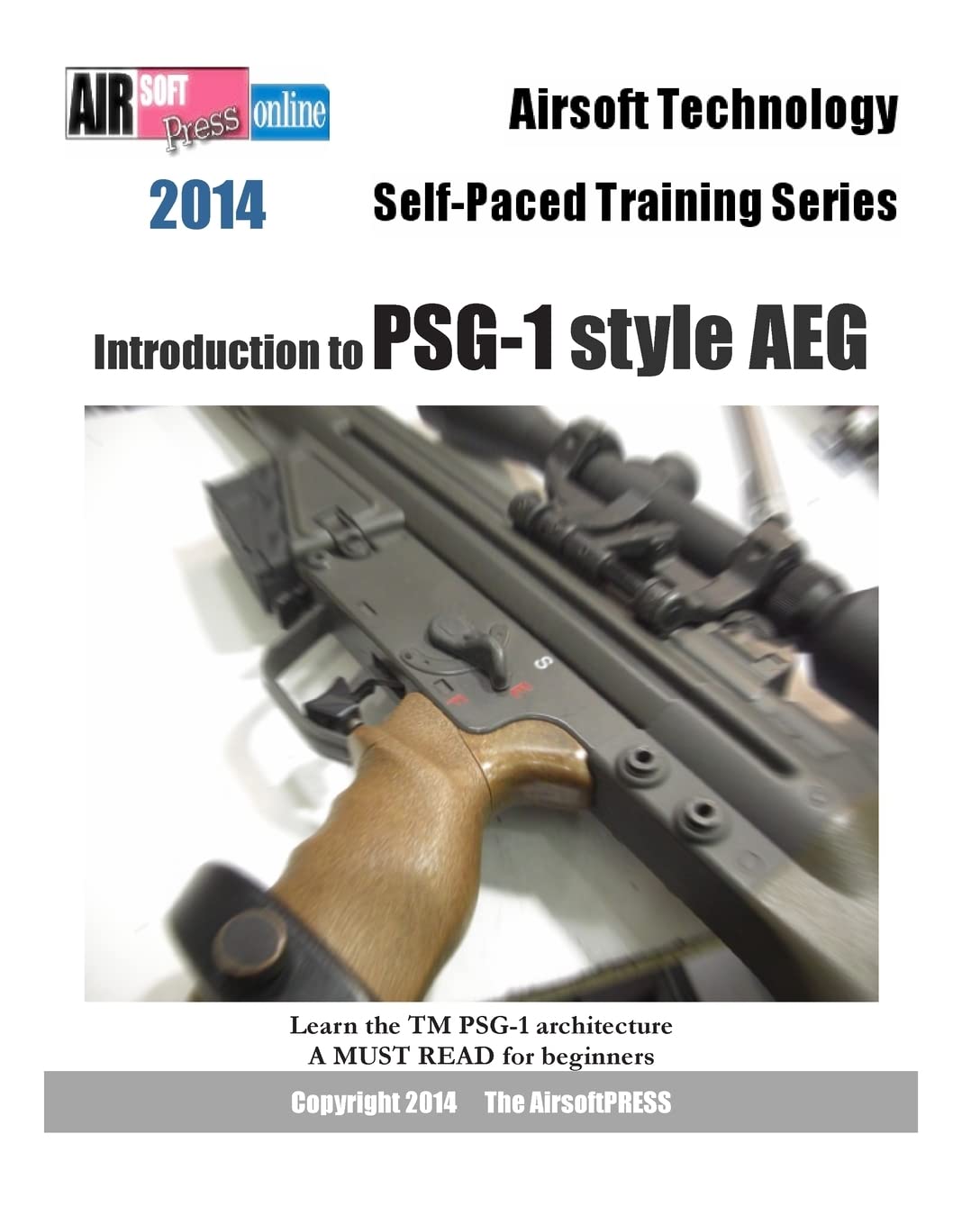 2014 Airsoft Technology Self-Paced Training Series: Introduction to PSG ...