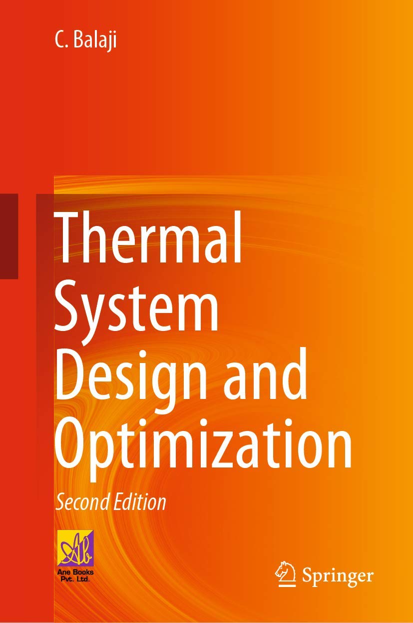 Thermal System Design and Optimization: Balaji, C.: 9783030590451 ...