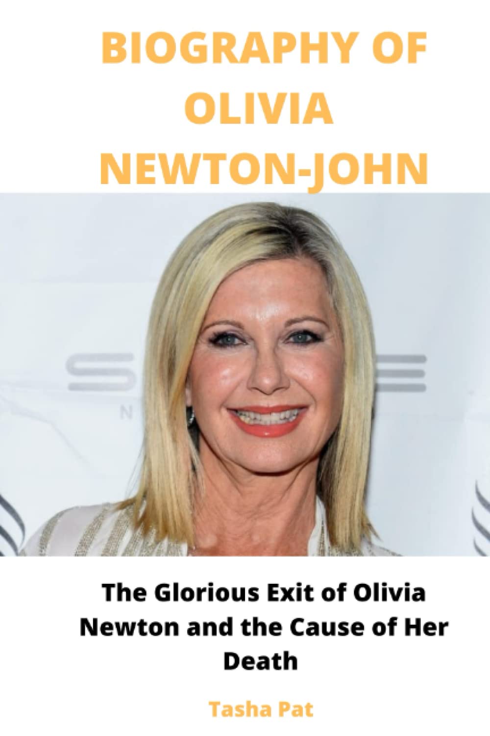 Buy Biography of Olivia Newton- John: The Glorious Exit of Olivia ...