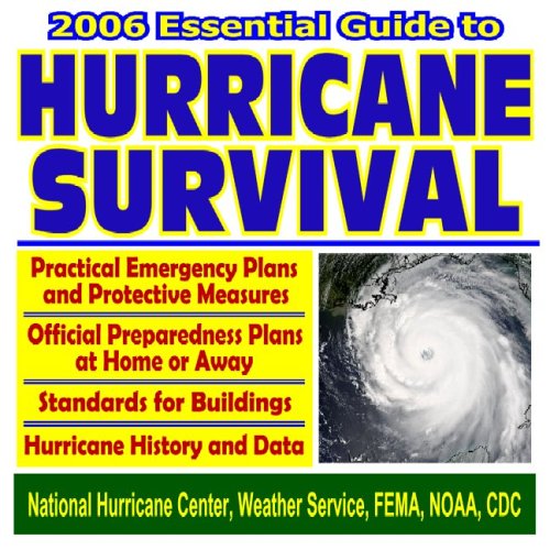 2006 Essential Guide to Hurricane Survival - Practical Emergency Plans ...