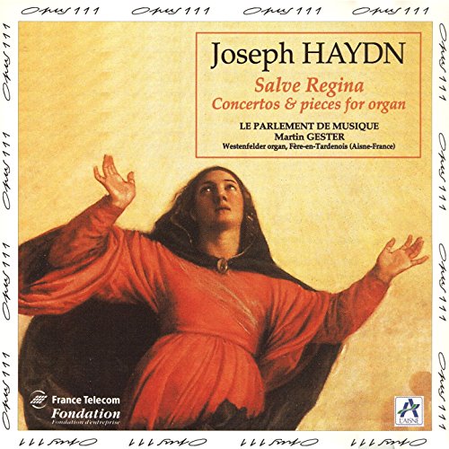 Haydn: Salve Regina, concertos et pièces pour orgue von Martin Gester ...