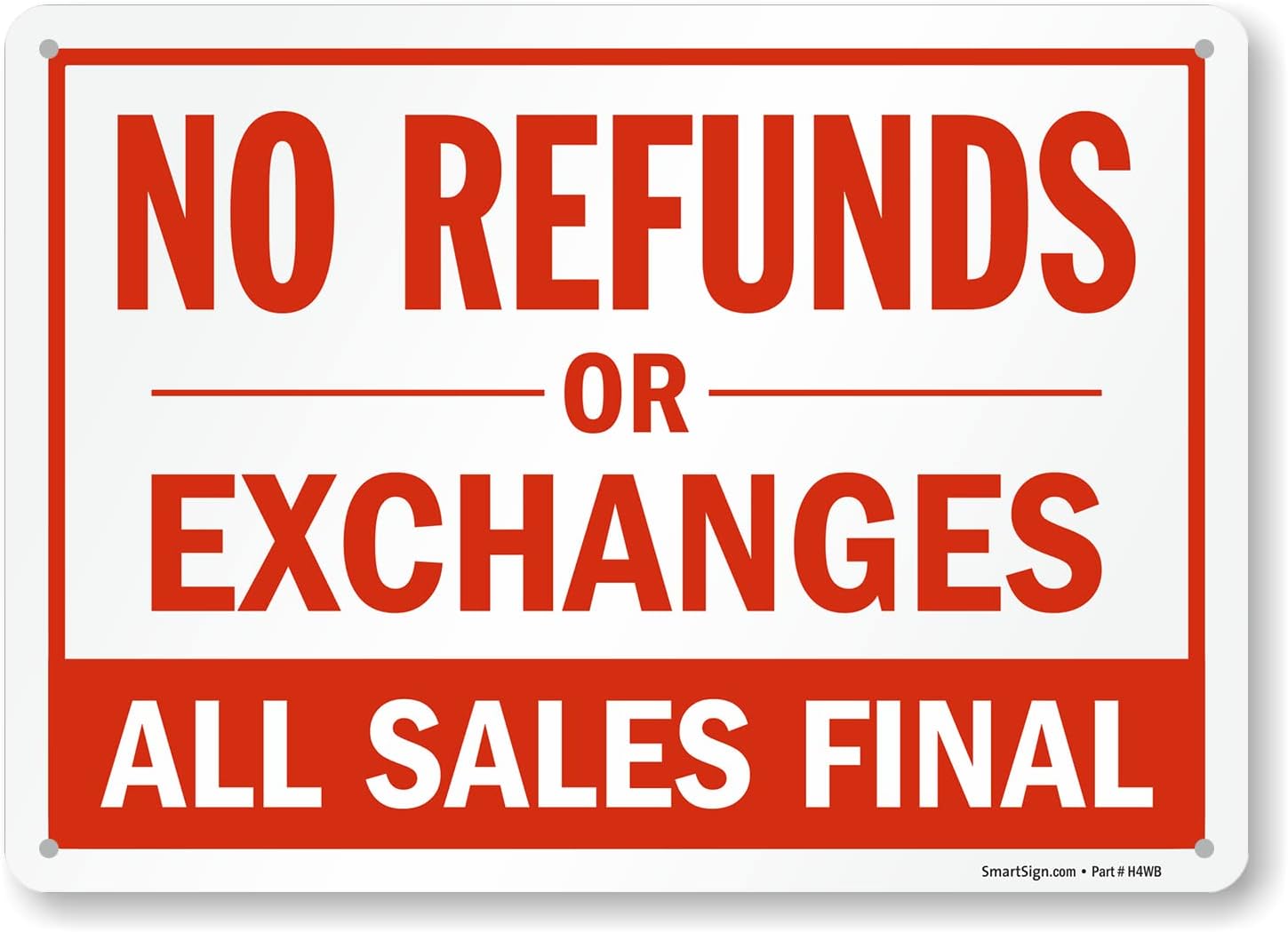 Amazon.com : SmartSign 10 x 14 inch “No Refunds Or Exchanges - All ...