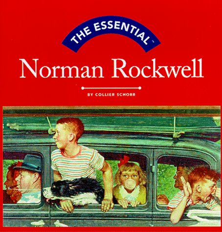 The Essential Norman Rockwell (Essential Series): Collier Schorr ...