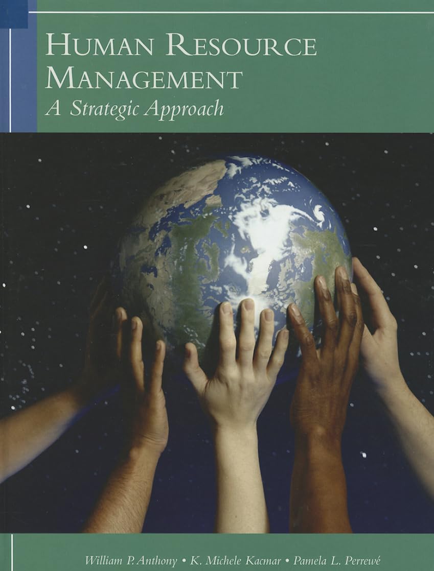Human Resources Management: A Strategic Approach, 6th Edition: Anthony ...
