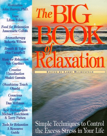 The Big Book of Relaxation: Simple Techniques to Control the Excess ...